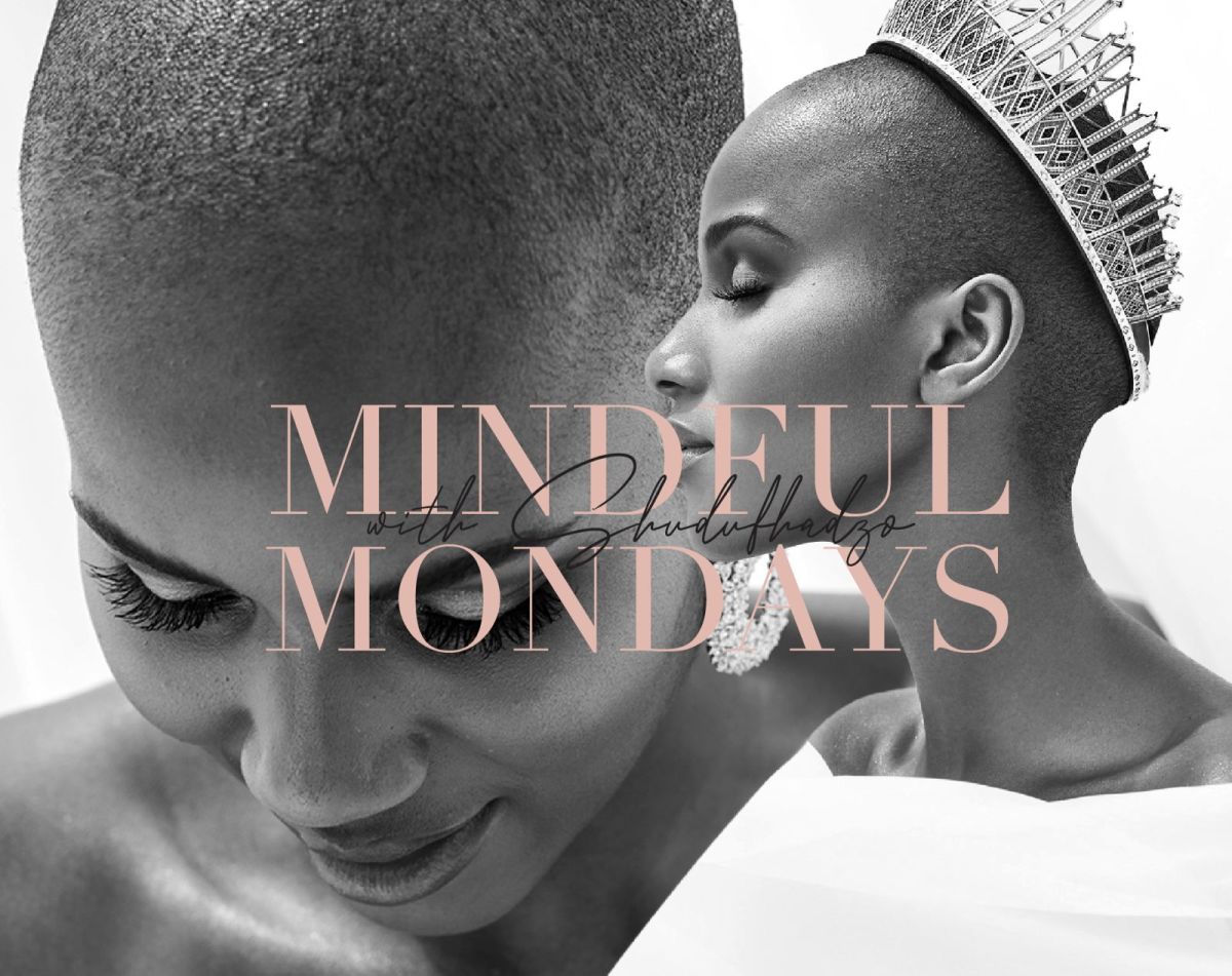 Mindful Mondays with Shudufhadzo Musida - Miss World South Africa